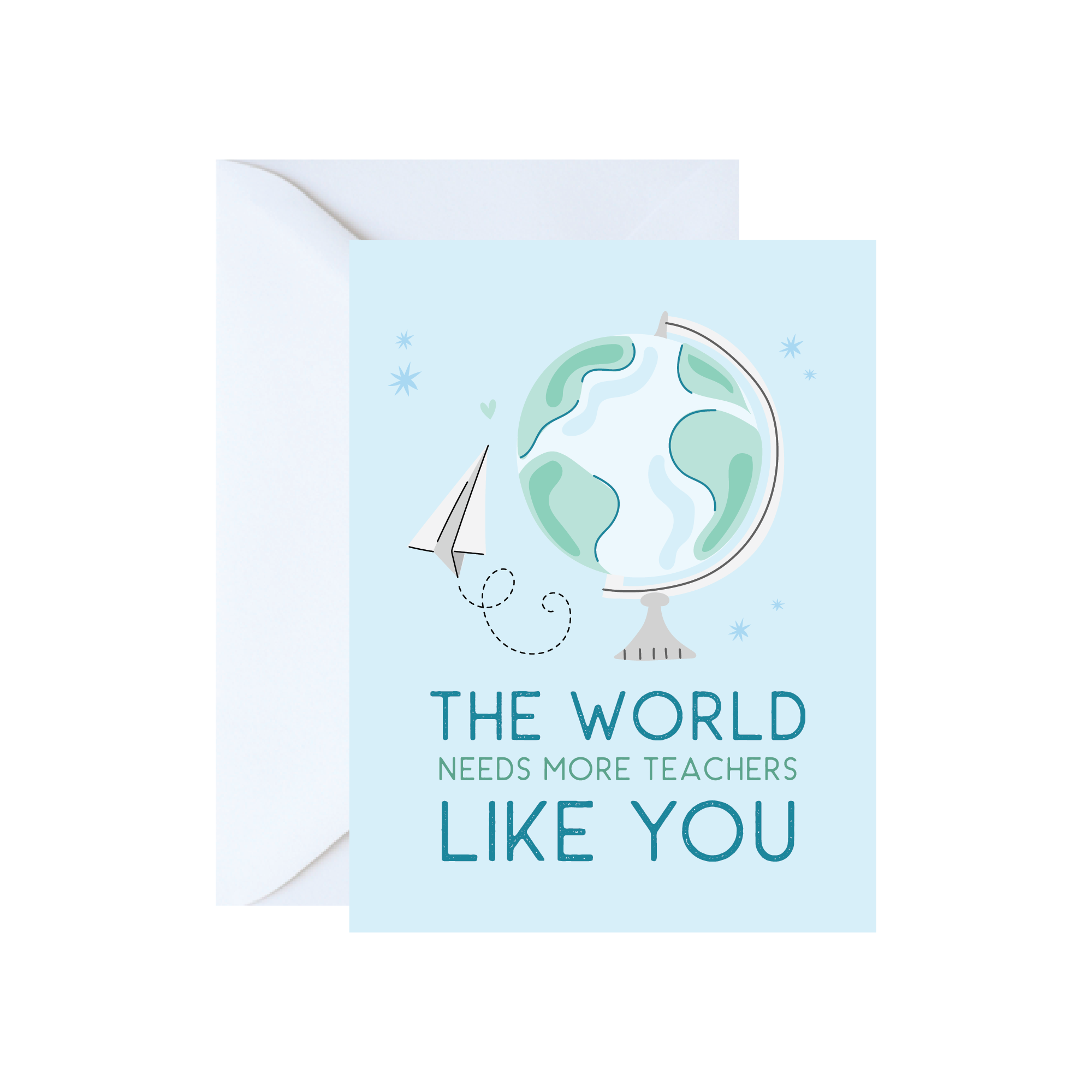 The World Needs More Teachers Like You Greeting Card – Salty Soirée